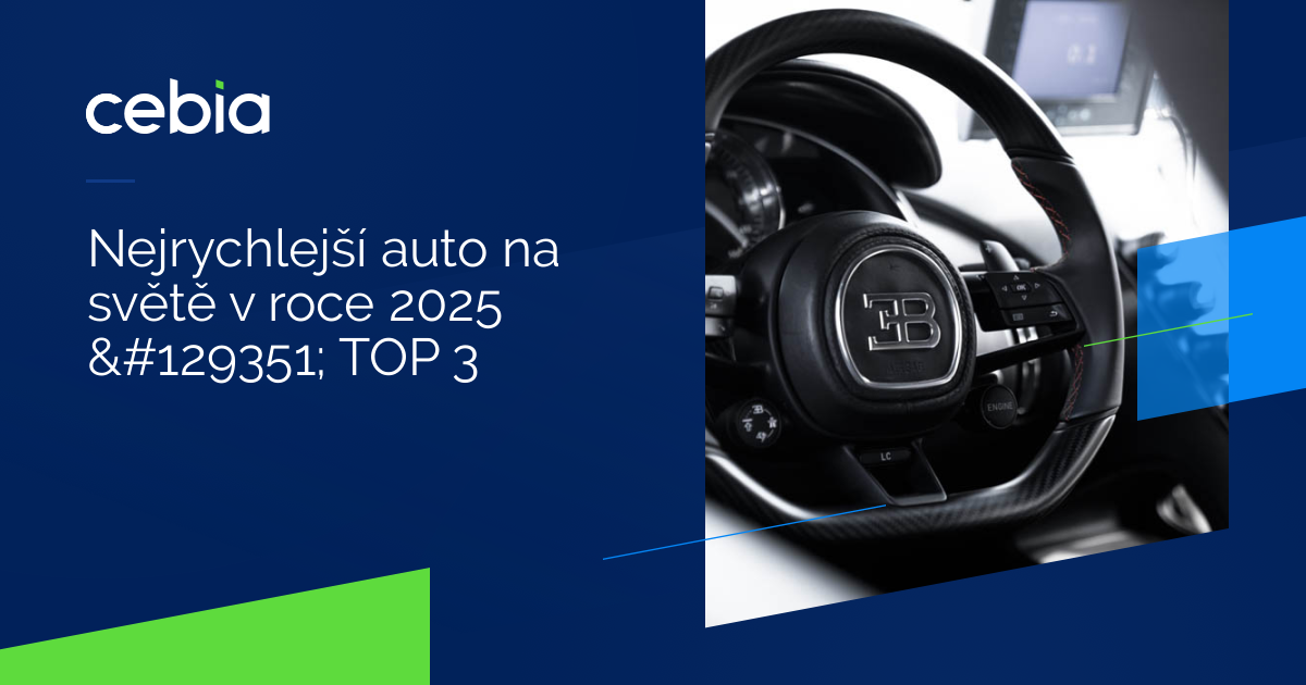 Nejrychlejší auto na světě v roce 2025 🥇 TOP 3 | Cebia.cz