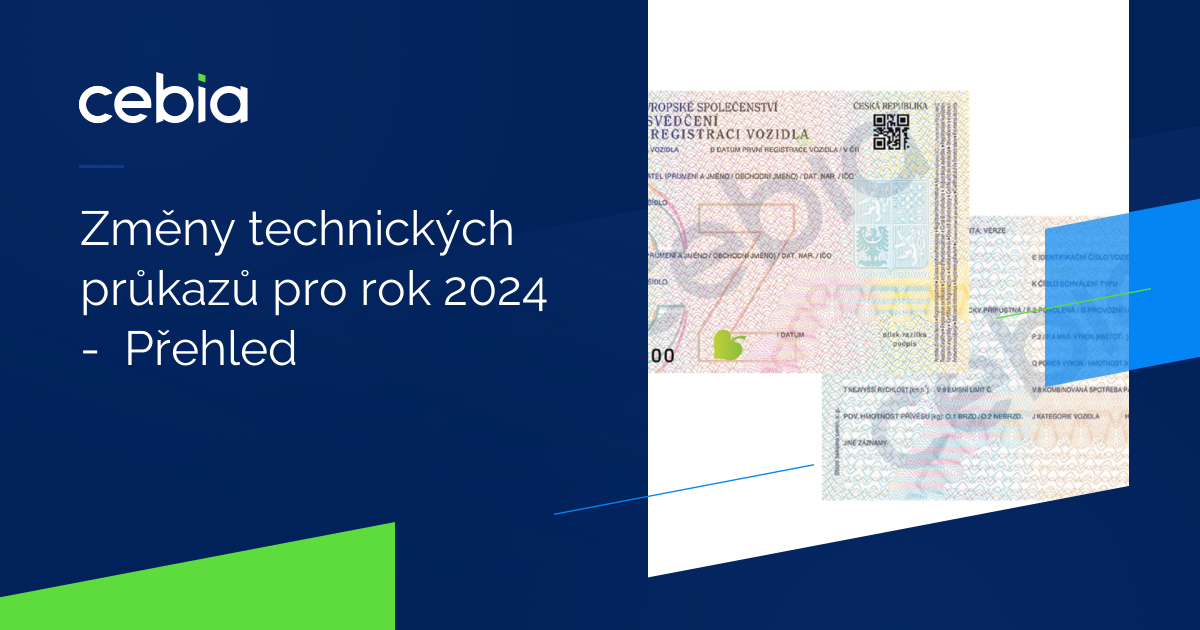 Změny technických průkazů pro rok 2024 Přehled | Cebia.cz