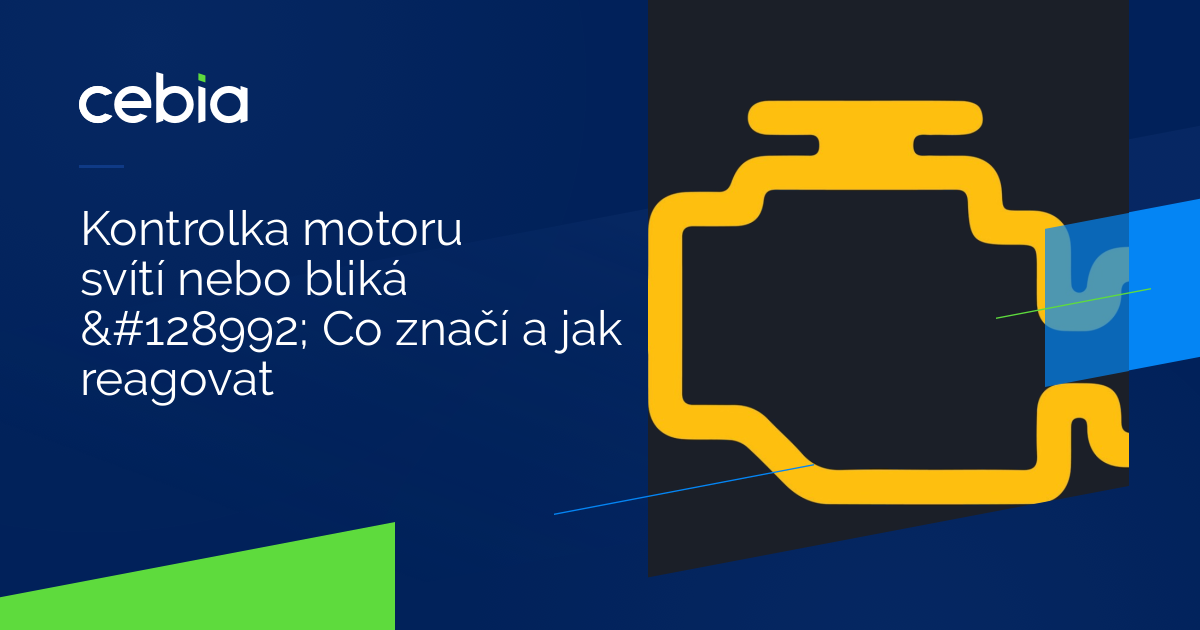 Kontrolka motoru svítí nebo bliká 🟠 Co značí a jak reagovat | Cebia.cz